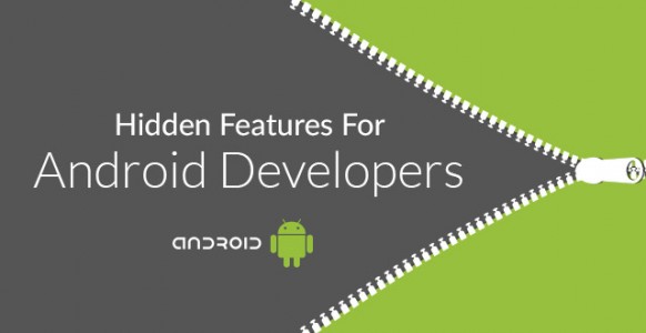 Hidden And Interesting Features For Android Developers - Part 1