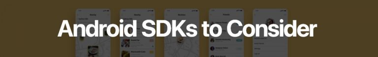 What are SDKs | Benefits and the best SDKs for Mobile Apps