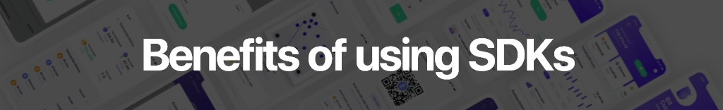 What are SDKs | Benefits and the best SDKs for Mobile Apps