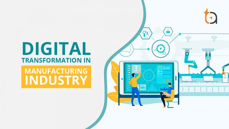 How digital transformation is changing the manufacturing industry?