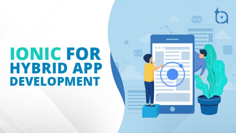 Why Ionic Framework is the Best for Hybrid App Development?