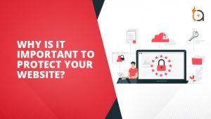Why Website Security is Need of the Hour? Safeguard Online Assets