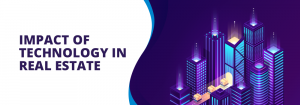 Technology in Real Estate Industry | Top Digital Trends to Know