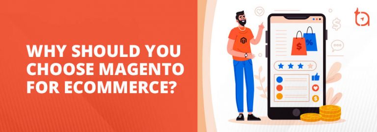 6 Reasons to Start eCommerce with Magento | Online eCommerce Store