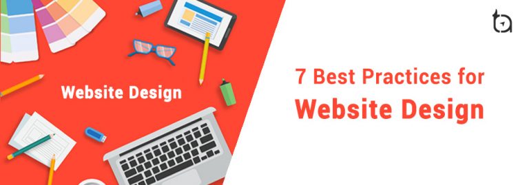 7 Website Design Best Practices You Should Follow