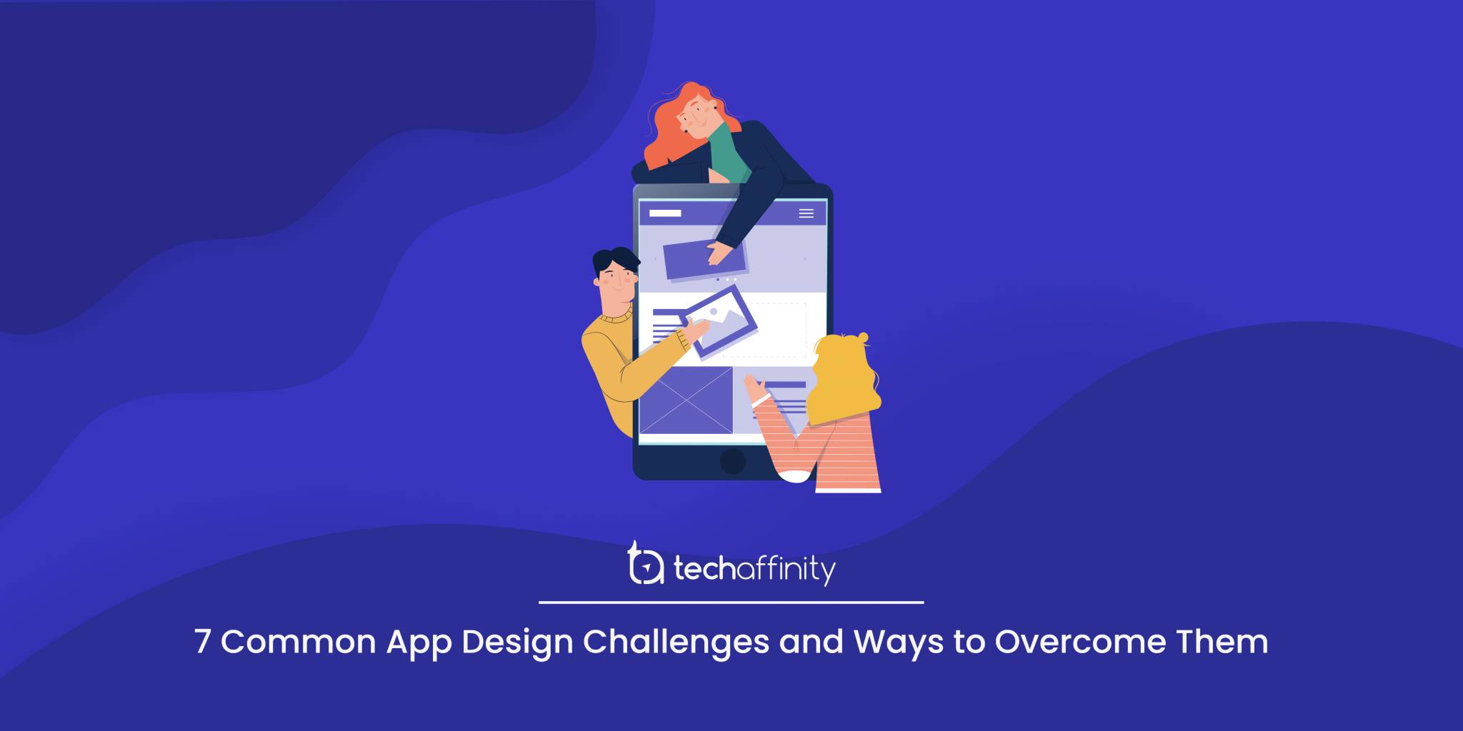7 Common App Design Challenges and Ways to Overcome Them
